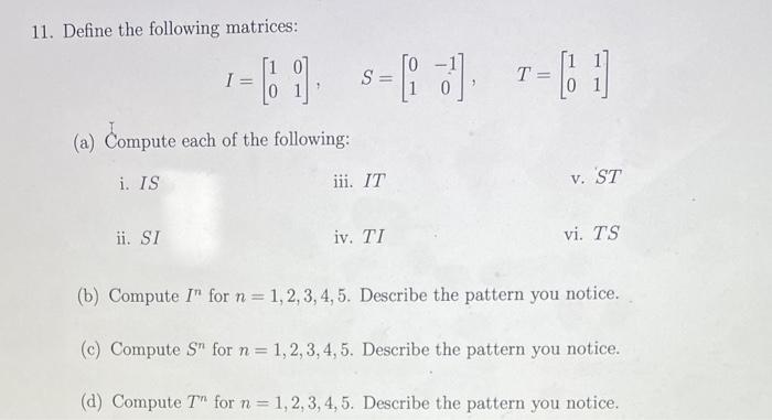 Solved 11. Define the following matrices: | Chegg.com