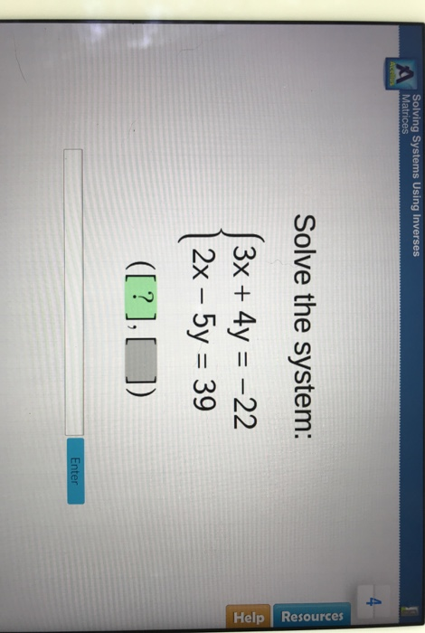 Solved Solving Systems Using Inverses Matrices Resources | Chegg.com