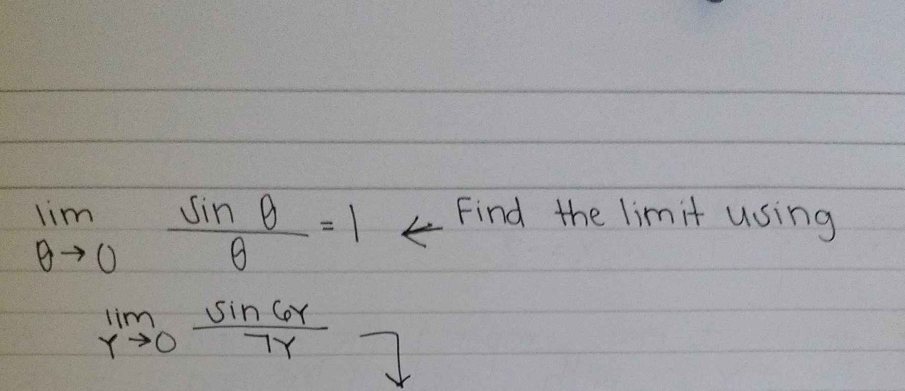 Solved limθ→0θsinθ=1 limY→07Ysin6y | Chegg.com
