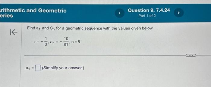 Solved Find a1 and Sn for a geometric sequence with the | Chegg.com