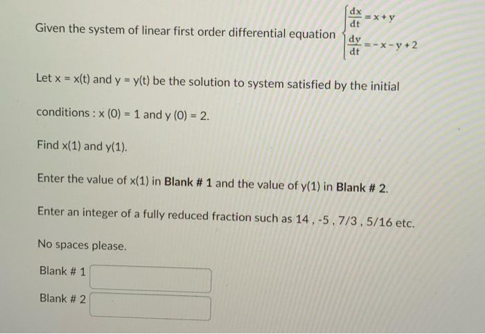 Solved Given the system of linear first order differential | Chegg.com