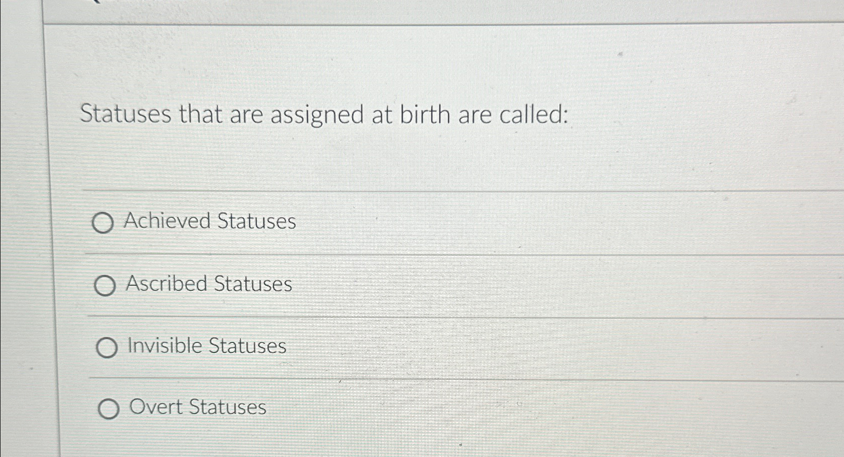 Solved Statuses That Are Assigned At Birth Are