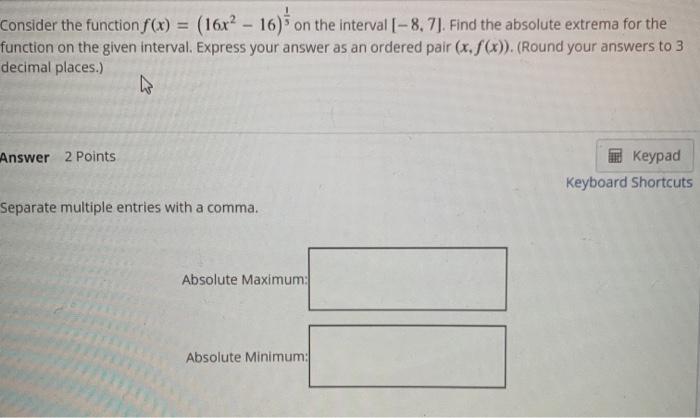 Solved Consider the function }(x) = (16x? - 16) on the | Chegg.com
