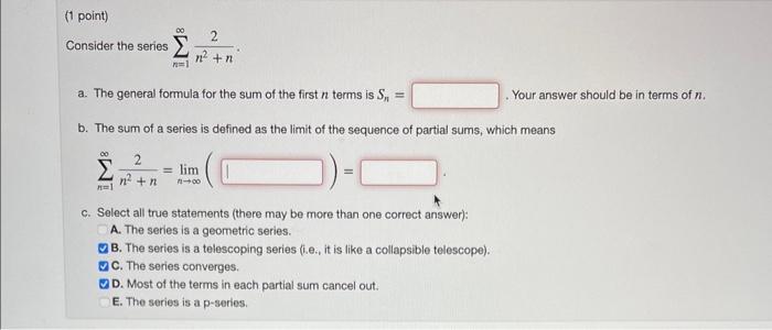 Solved Consider the series ∑n=1∞n2+n2. a. The general | Chegg.com