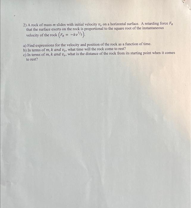 Solved 2) A rock of mass m slides with initial velocity vo | Chegg.com