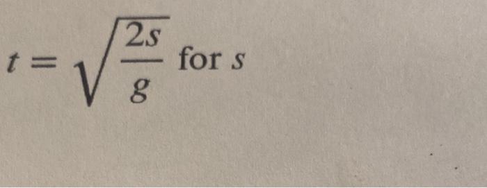 Solved t=g2s for s | Chegg.com