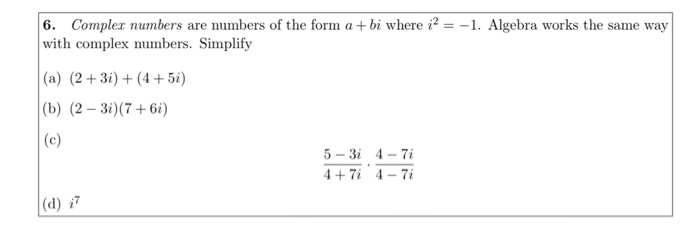 Solved 6. Compler numbers are numbers of the form a+bi where | Chegg.com