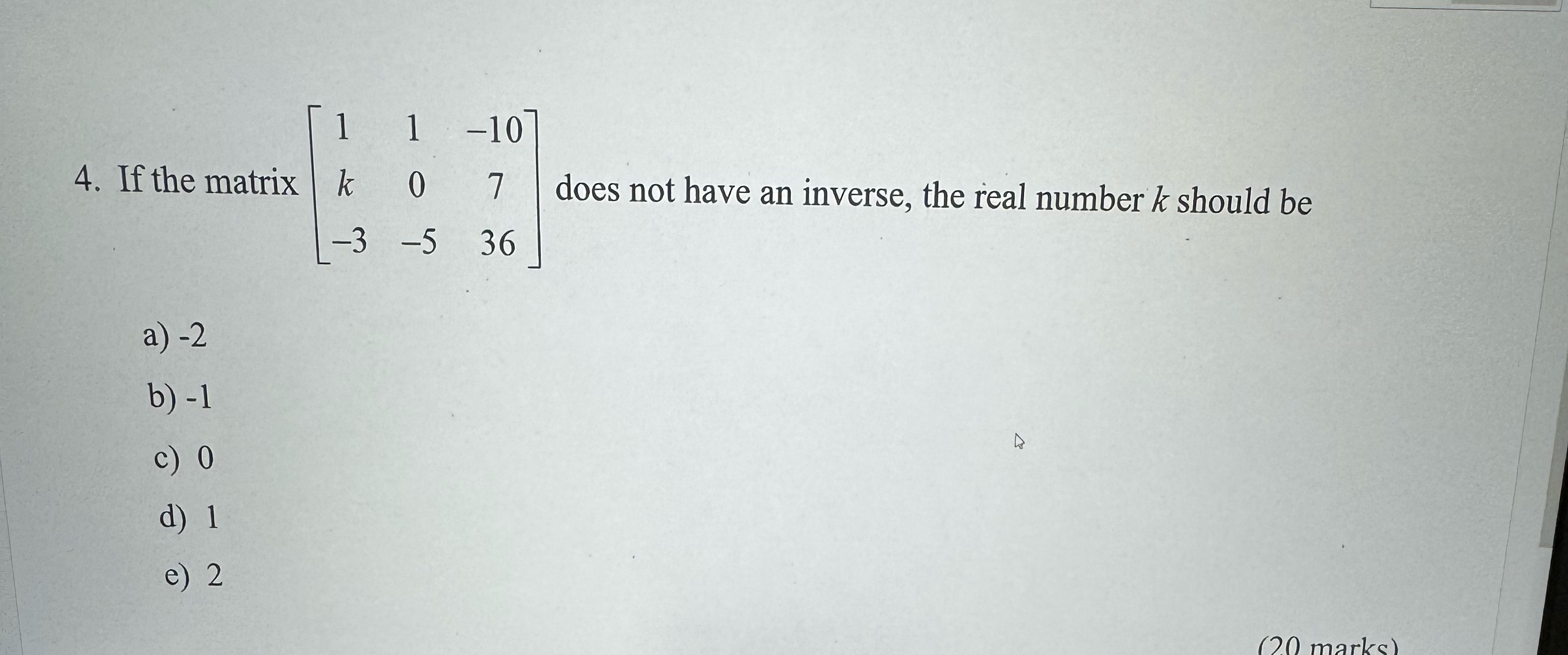 Solved If the matrix [11-10k07-3-536] ﻿does not have an | Chegg.com