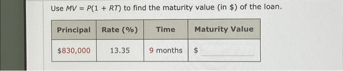 Solved Use MV = P(1 + RT) to find the maturity value (in $) | Chegg.com