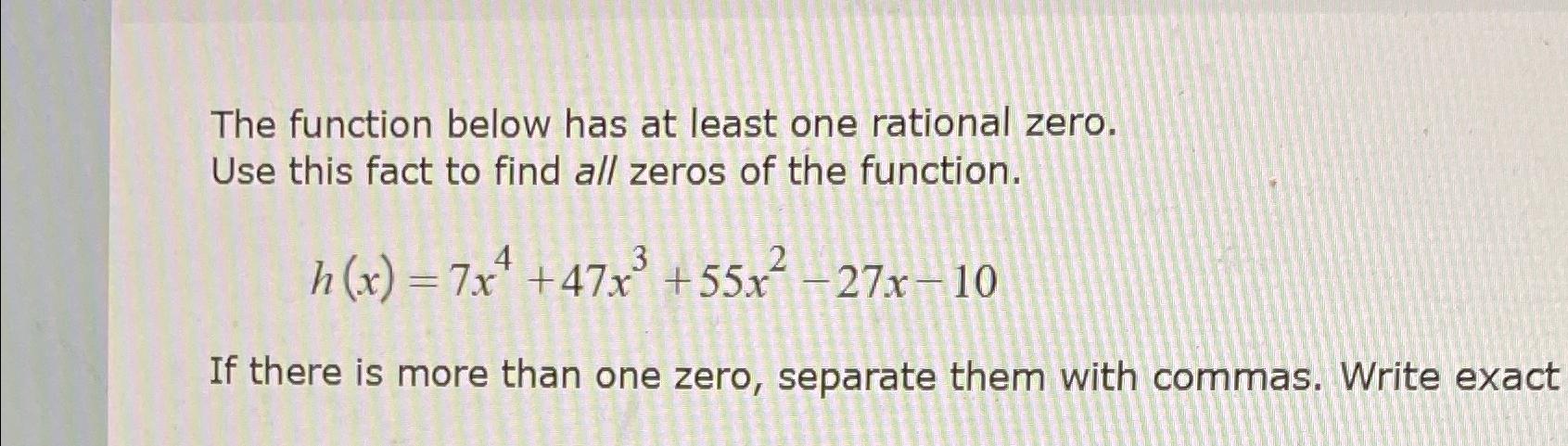 Solved The function below has at least one rational zero.Use | Chegg.com