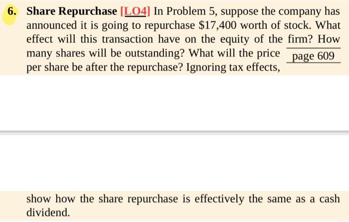 Solved 6. Share Repurchase [ LO4] In Problem 5, suppose the | Chegg.com