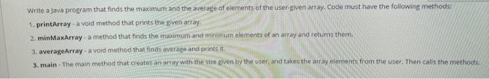 Solved Write a Java program that finds the maximum and the | Chegg.com