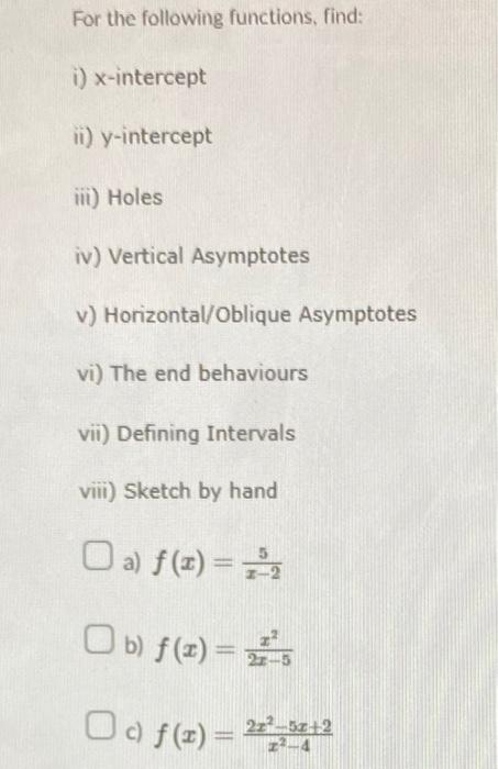 Solved For the following functions, find: i) x-intercept ii) | Chegg.com
