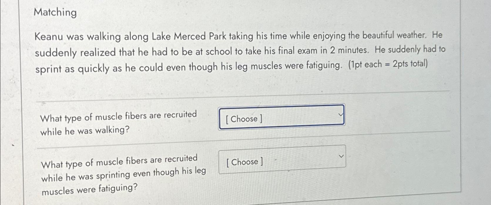 Solved MatchingKeanu was walking along Lake Merced Park | Chegg.com