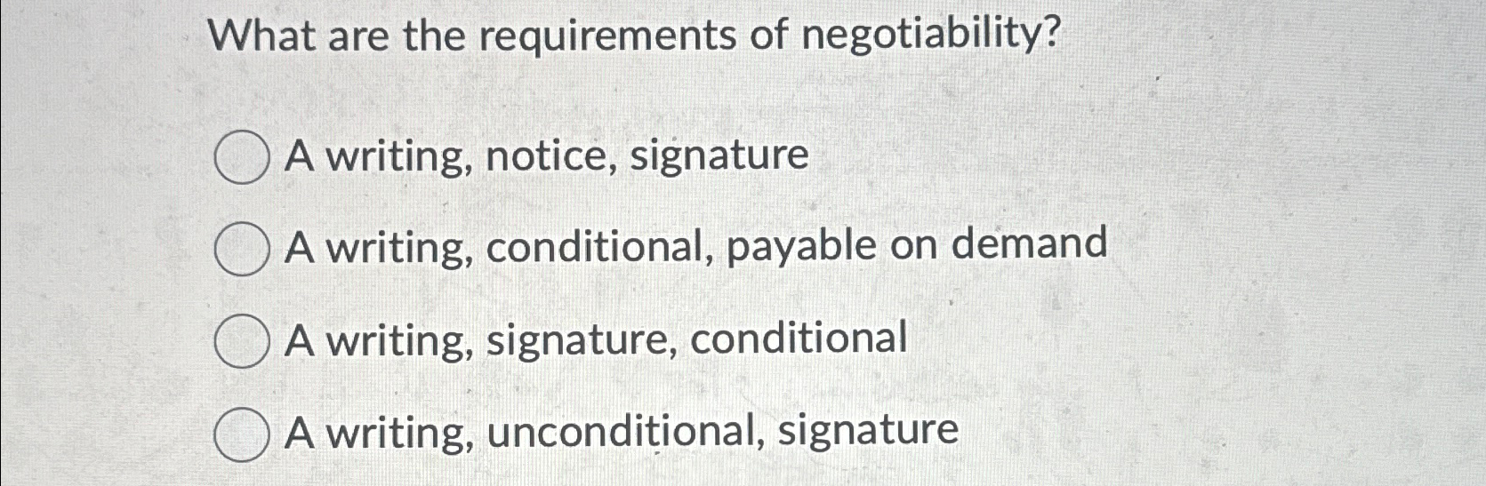 Solved What are the requirements of negotiability?A writing, | Chegg.com