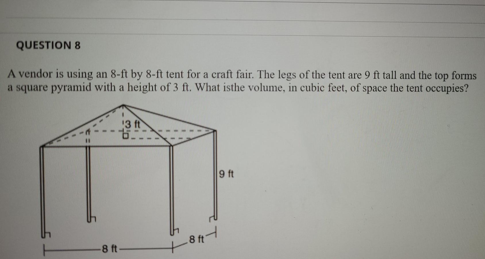 Solved QUESTION 8 A vendor is using an 8-ft by 8-ft tent for | Chegg.com Solved QUESTION 8 A vendor is using an 8-ft by 8-ft tent for | Chegg.com