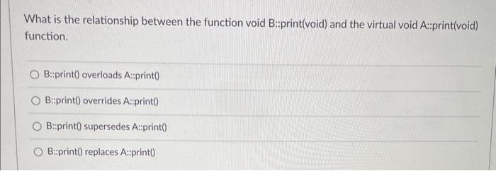 Solved Assume that we have some class, A, that has a | Chegg.com