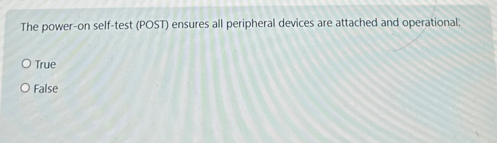 Solved The power-on self-test (POST) ﻿ensures all peripheral | Chegg.com