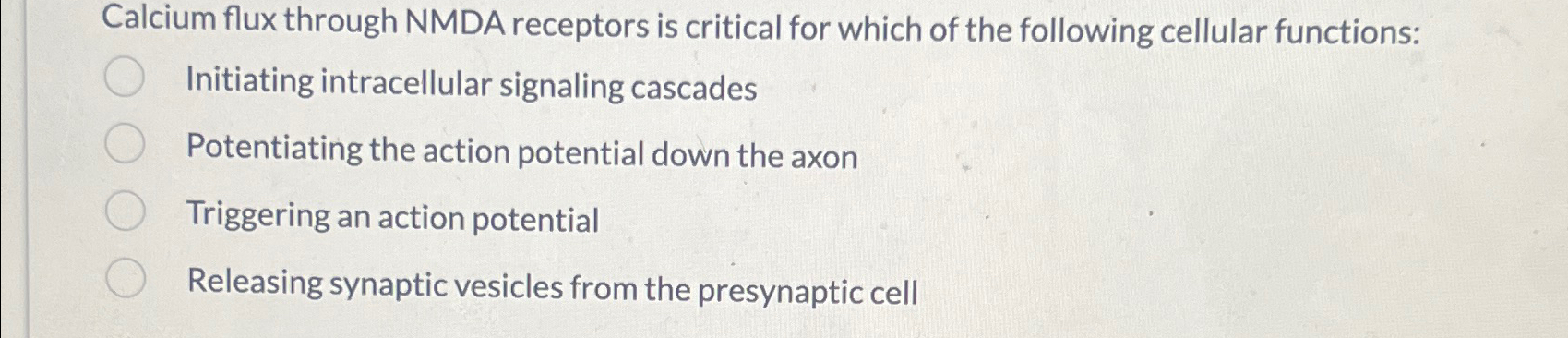 Solved Calcium flux through NMDA receptors is critical for | Chegg.com