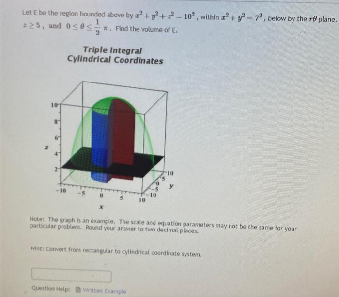 Solved Let E be the region bounded above by x2+y2+z2=102, | Chegg.com