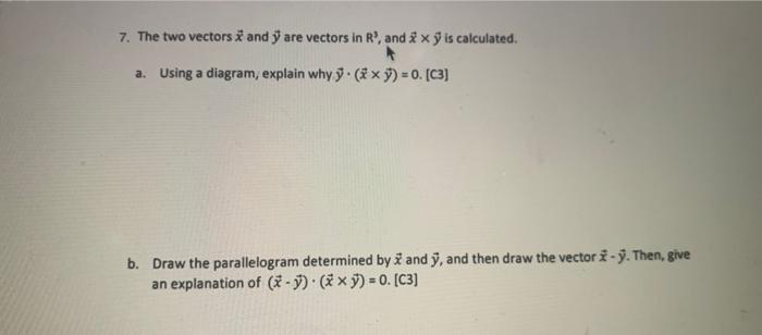 Solved 7. The two vectors x and y are vectors in R3, and x×y | Chegg.com