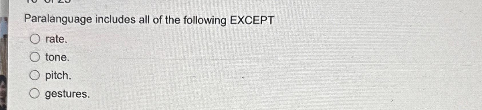 Solved Paralanguage includes all of the following | Chegg.com