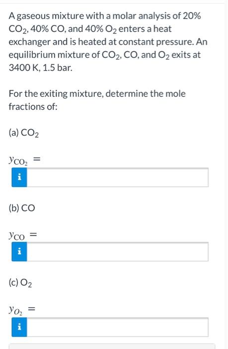 Solved A gaseous mixture with a molar analysis of 20% CO2, | Chegg.com