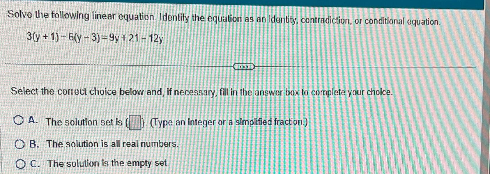 Solved Solve the following linear equation. Identify the | Chegg.com