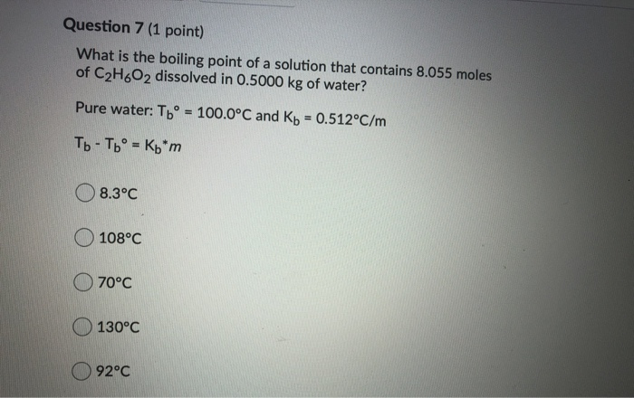 Solved Question 7 (1 point) What is the boiling point of a | Chegg.com