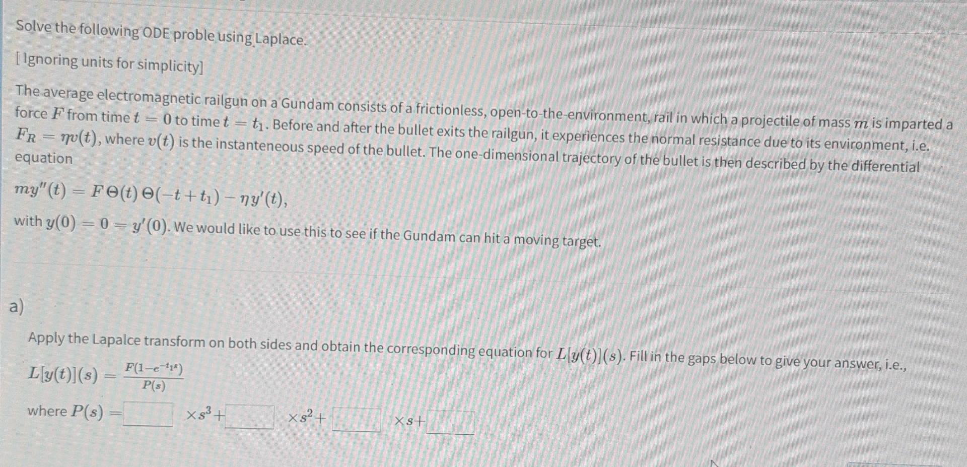 Solved Solve the following ODE proble using Laplace. | Chegg.com