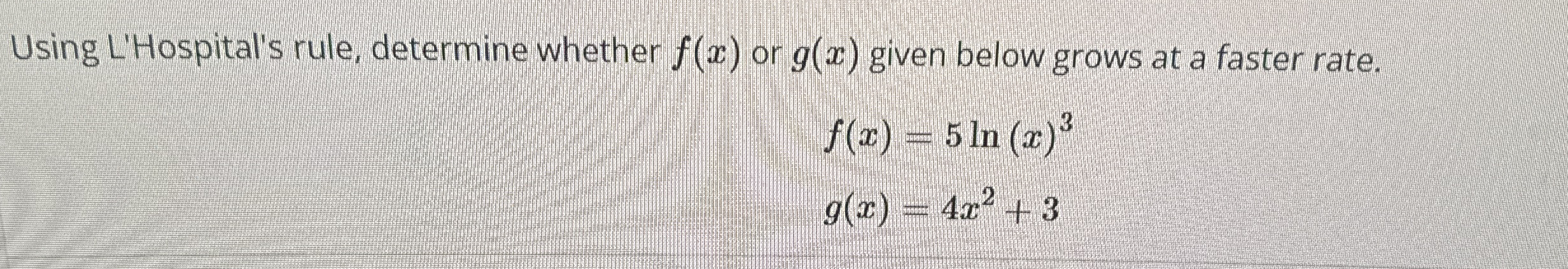 Solved Using L'Hospital's rule, determine whether f(x) ﻿or | Chegg.com