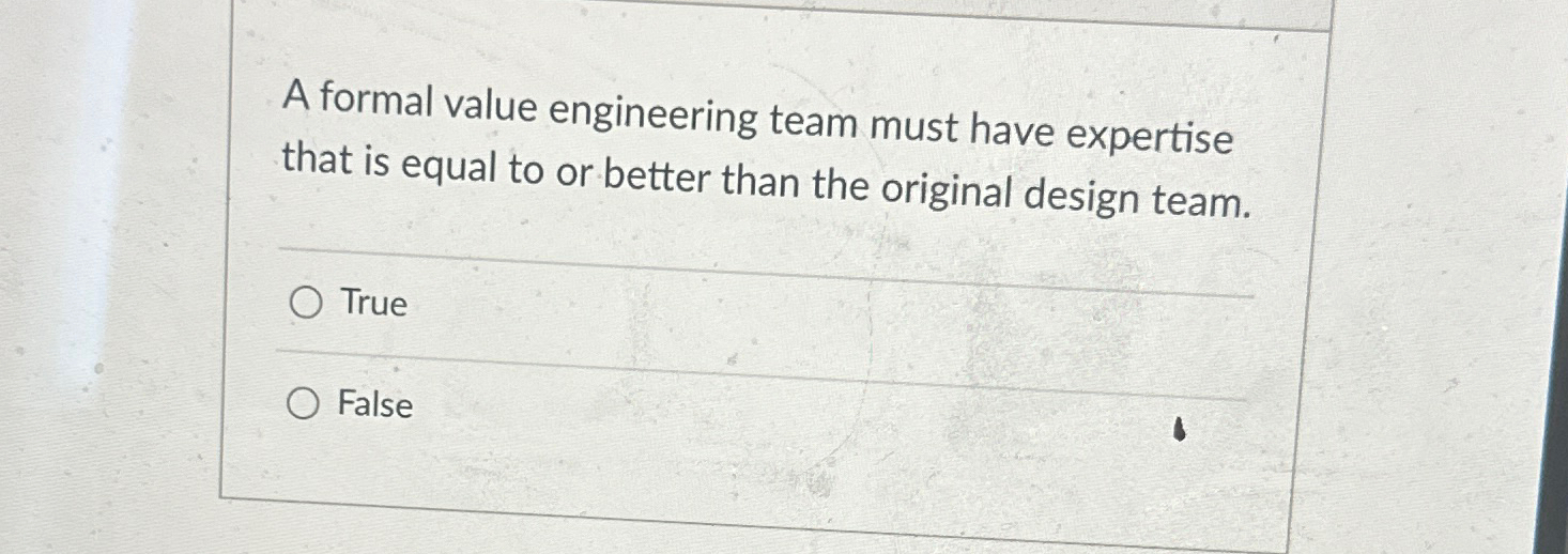 Solved A formal value engineering team must have expertise | Chegg.com