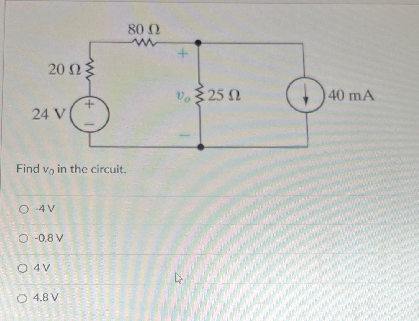 Solved Find v0 ﻿in the circuit.-4V-0.8V4V4.8V | Chegg.com