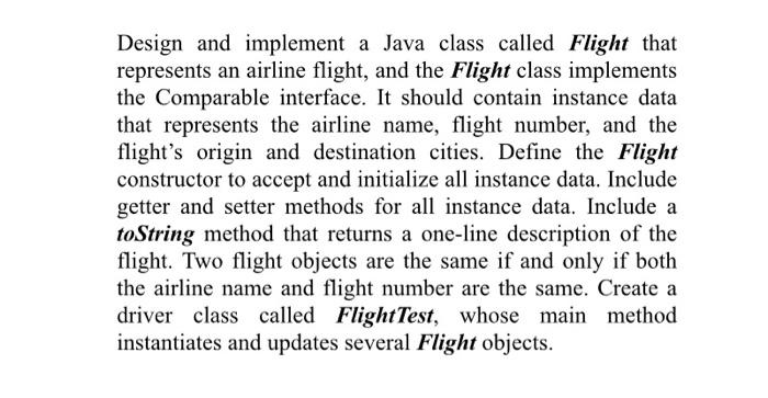 Solved Design and implement a Java class called Flight that | Chegg.com