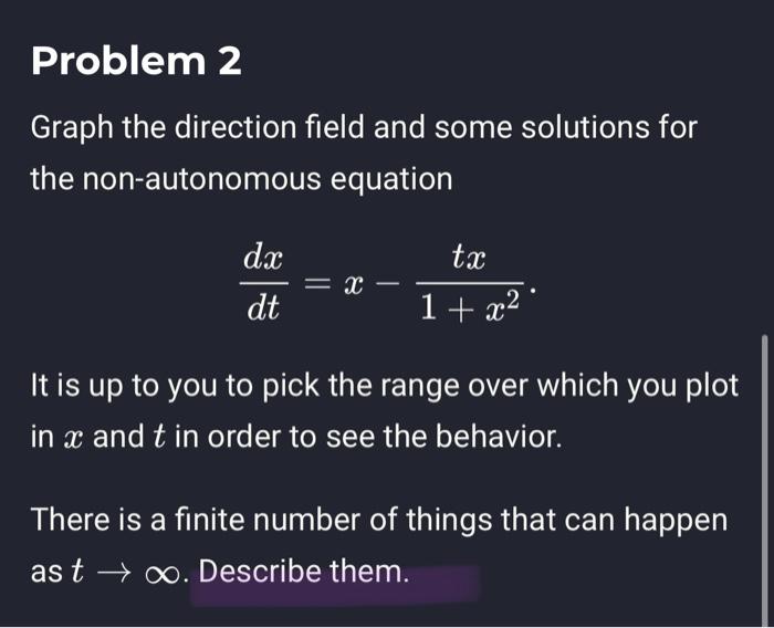 Solved Graph the direction field and some solutions for the | Chegg.com