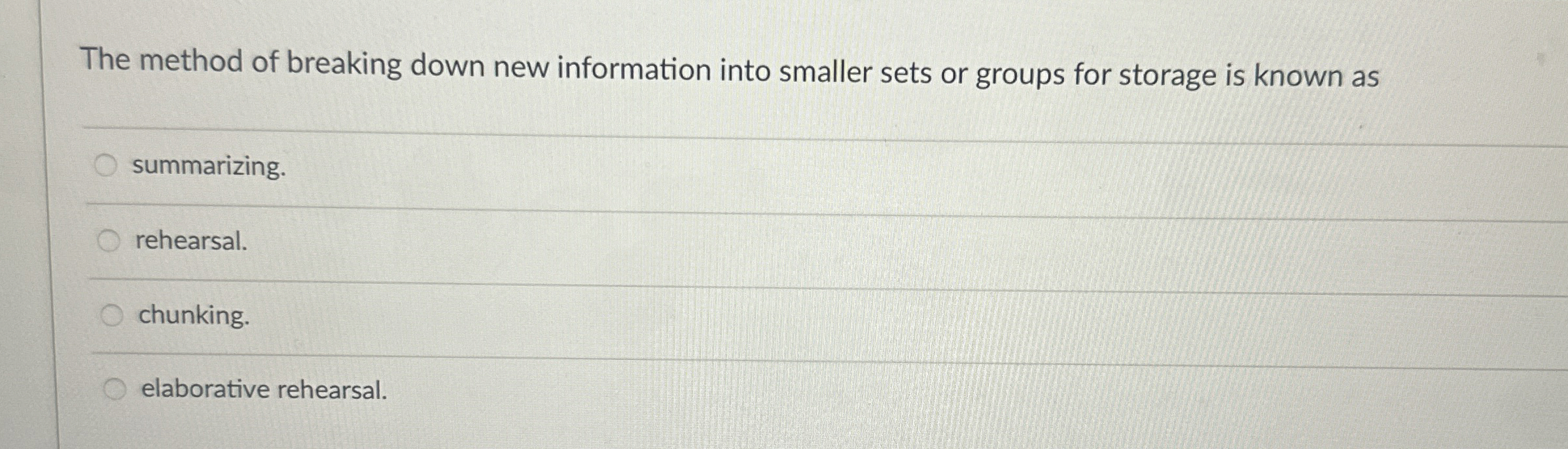 Solved The method of breaking down new information into | Chegg.com