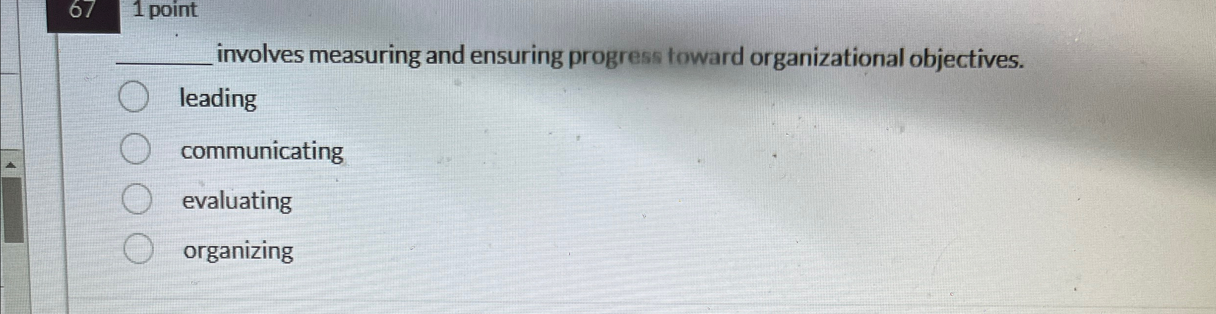 Solved 67 1 ﻿pointq, ﻿involves measuring and ensuring | Chegg.com