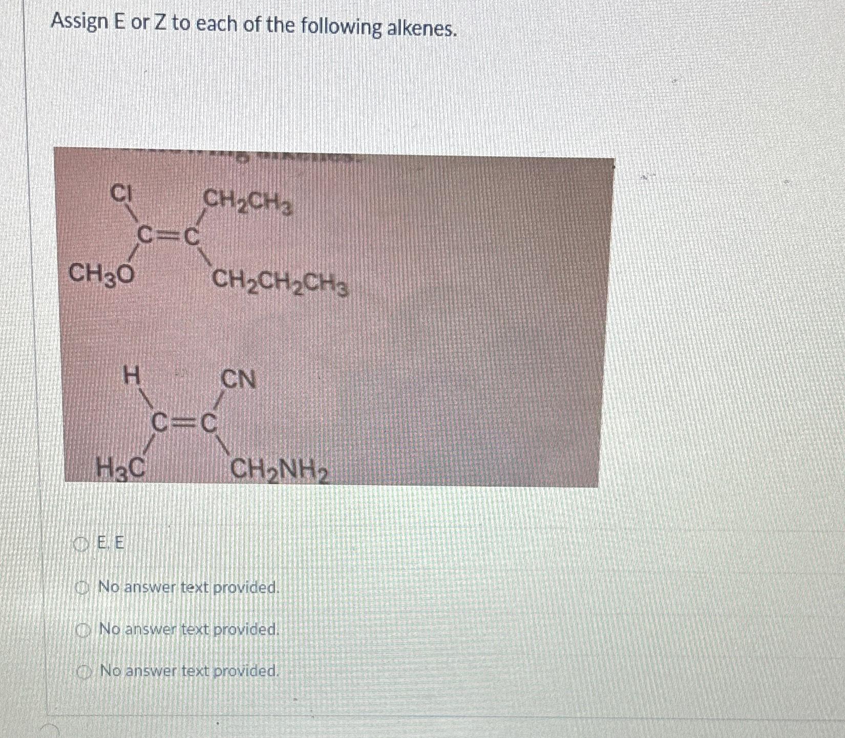 Solved Assign E or Z to each of the following alkenes.E. | Chegg.com