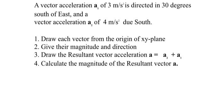 Solved A vector acceleration a1 of 3 m/s2 is directed in 30 | Chegg.com
