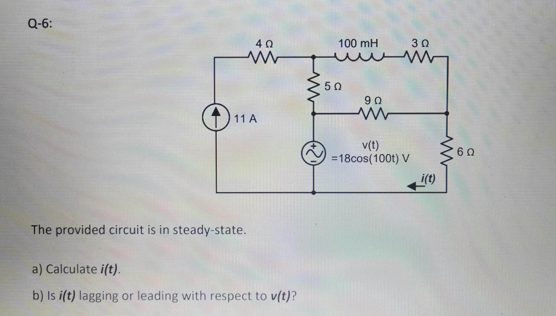 Solved The provided circuit is in steady-state. a) Calculate | Chegg.com