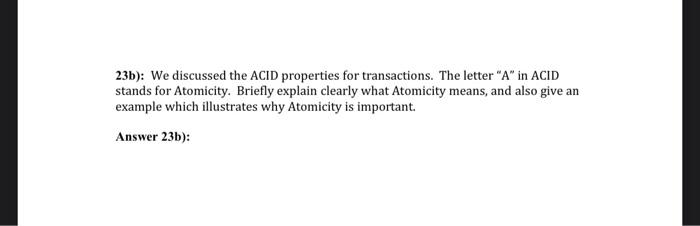Solved 23b): We discussed the ACID properties for | Chegg.com