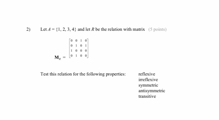 Solved 2) Let A = {1, 2, 3, 4) and let R be the relation | Chegg.com