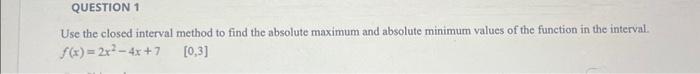 Solved Use the closed interval method to find the absolute | Chegg.com