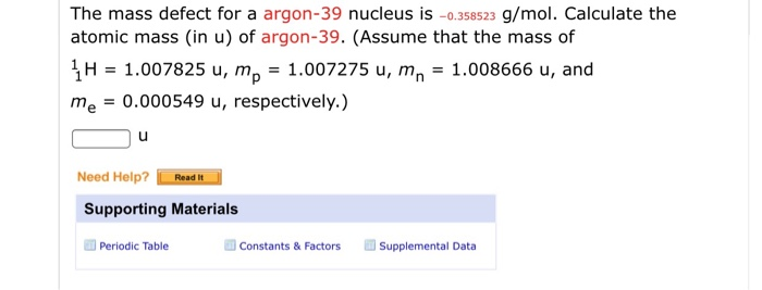 Solved The mass defect for a argon-39 nucleus is -0.358523 | Chegg.com