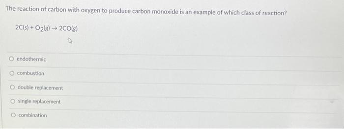 Solved The reaction of carbon with oxygen to produce carbon | Chegg.com