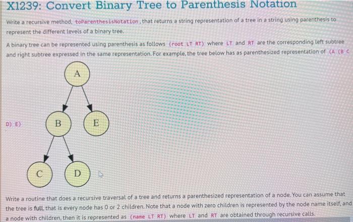 Solved Write a recursive method, toparenthesisNotation, that | Chegg.com