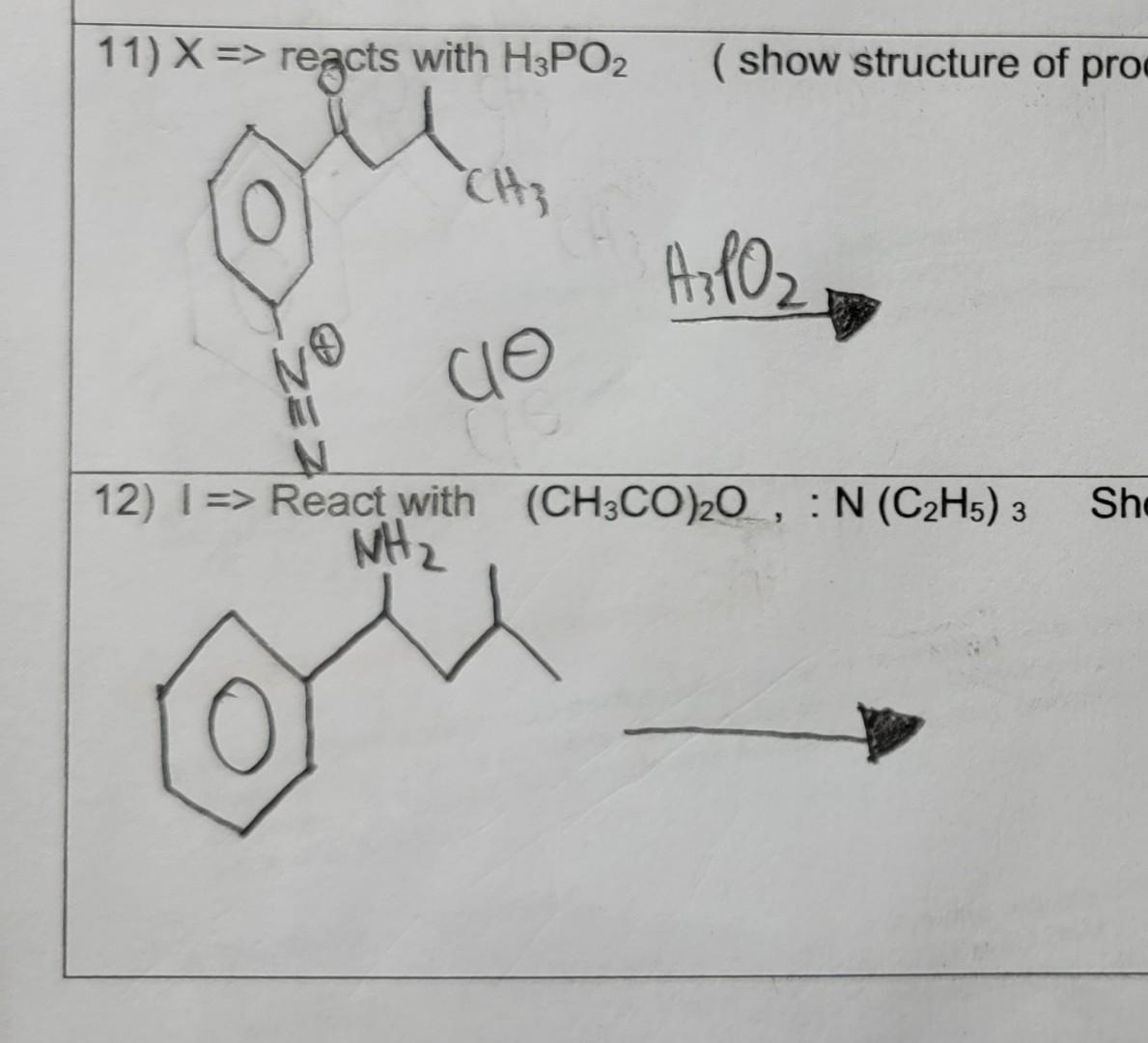 Solved 11) X => reacts with H2PO2 (show structure of pro | Chegg.com