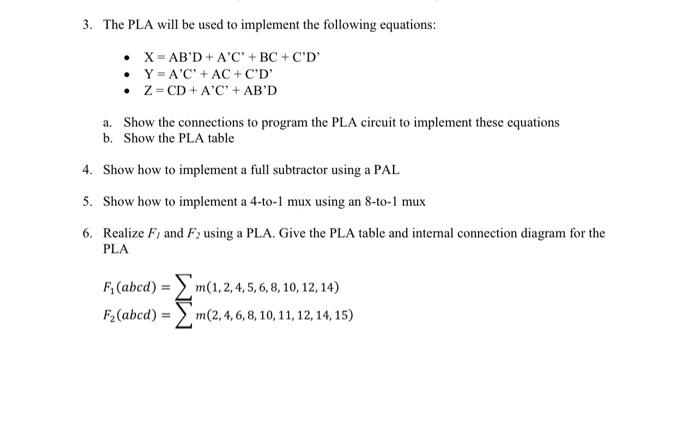 Solved 3. The PLA will be used to implement the following | Chegg.com