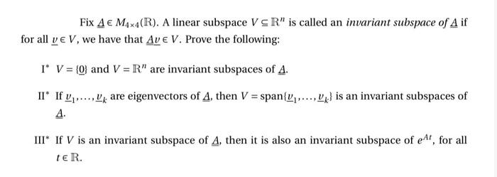 Solved Fix A∈M4×4(R). A linear subspace V⊆Rn is called an | Chegg.com