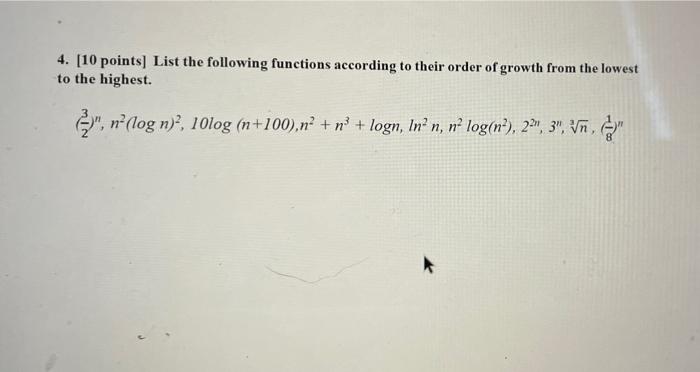 Solved 4. [10 points) List the following functions according | Chegg.com
